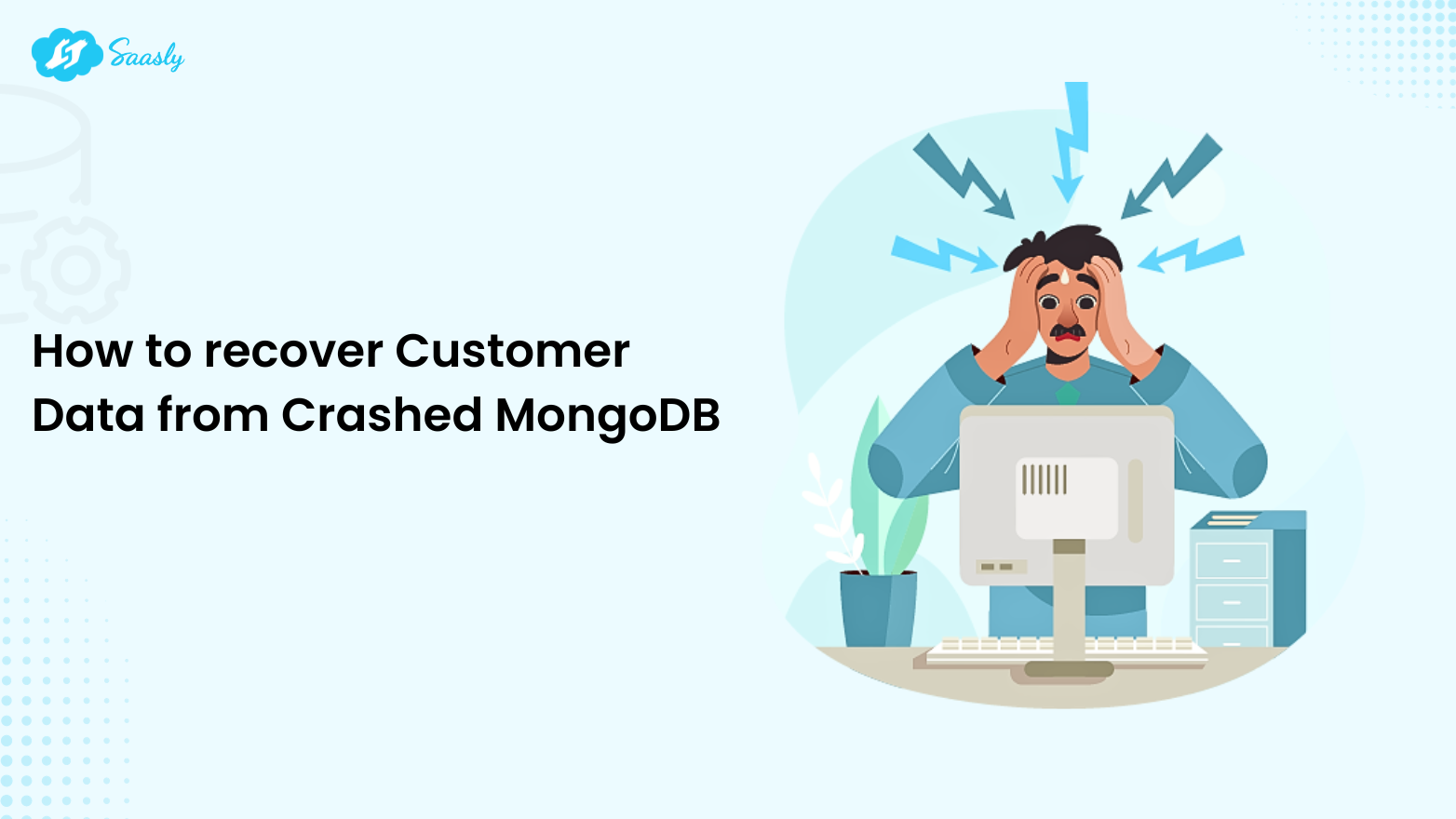 How to recover Customer Data from Crashed MongoDB
